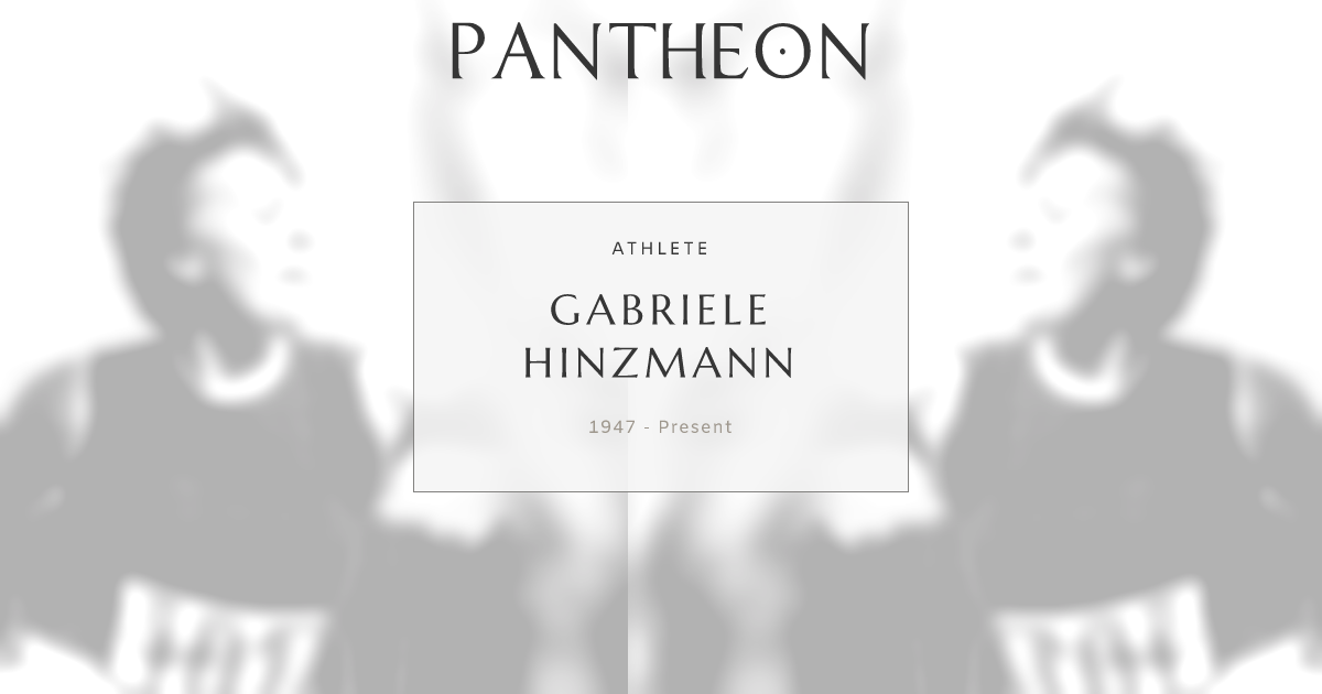 Gabriele Hinzmann Biography | Pantheon
