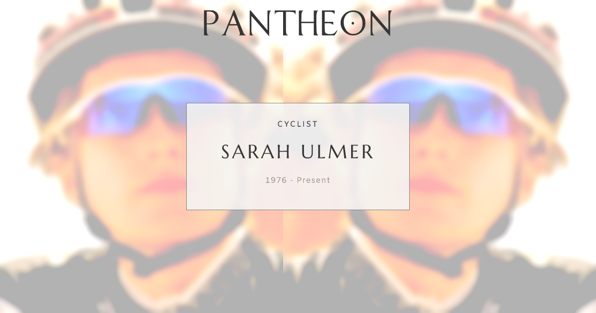 Sarah Ulmer Biography | Pantheon