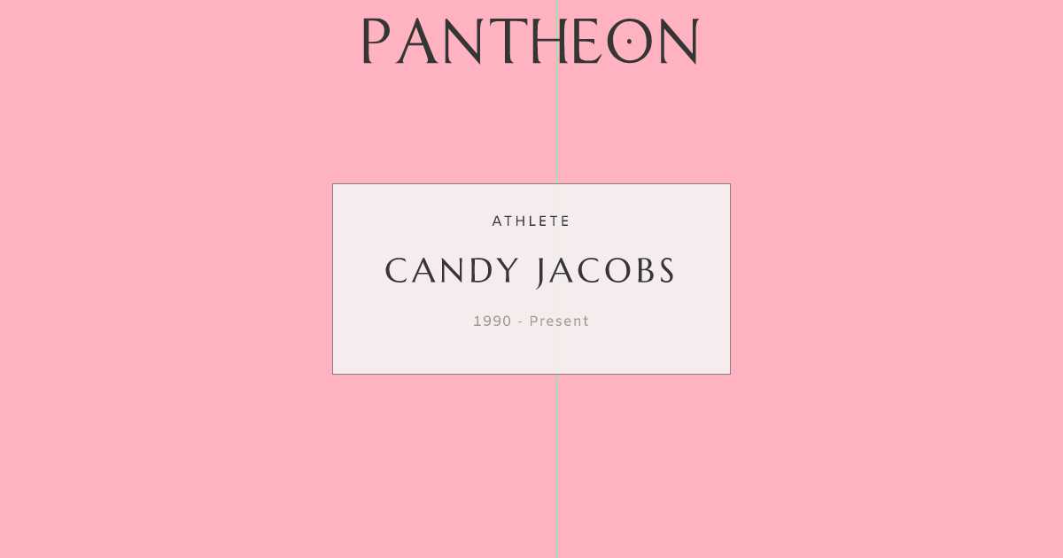 Candy Jacobs Biography | Pantheon