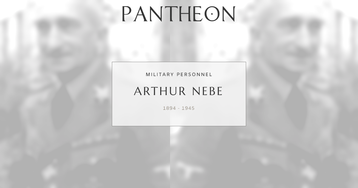 Arthur Nebe Biography | Pantheon