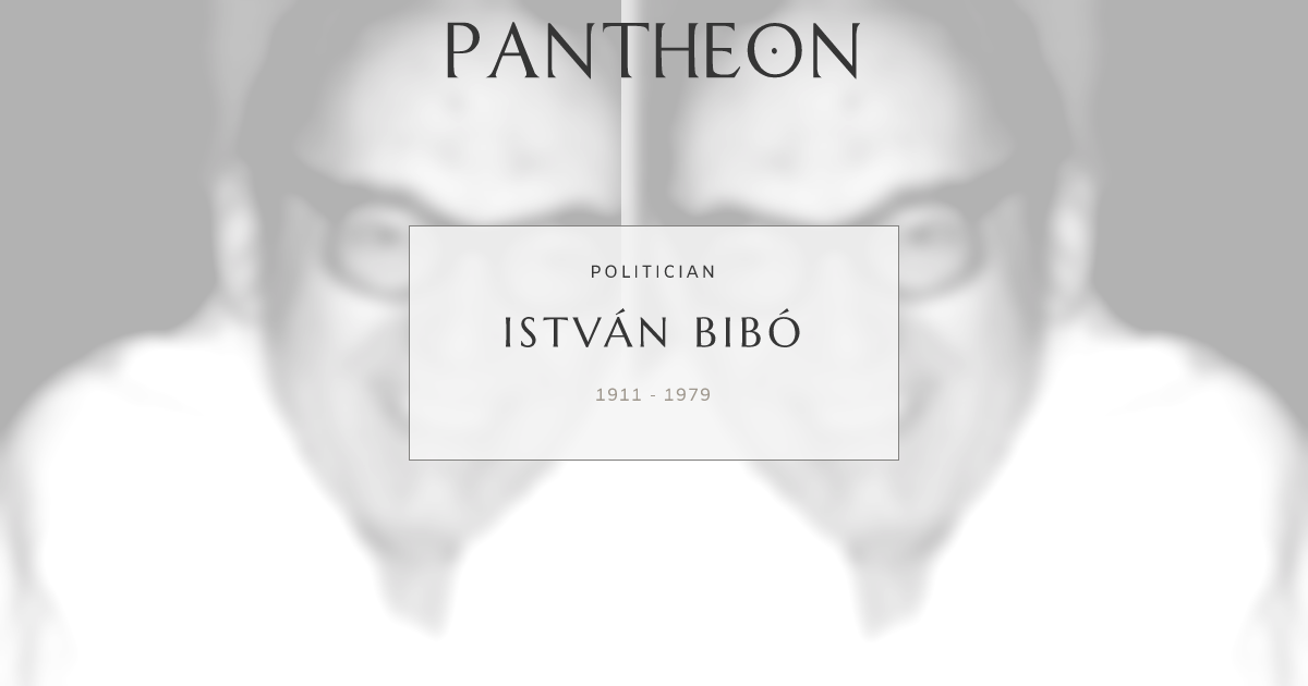 István Bibó Biography | Pantheon