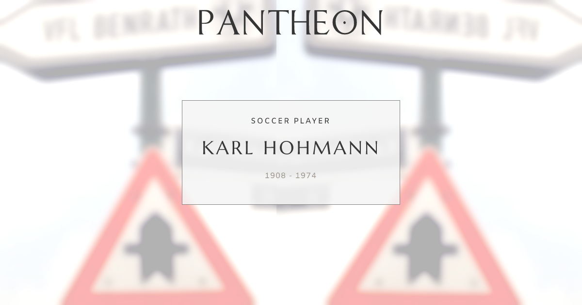 Karl Hohmann Biography | Pantheon