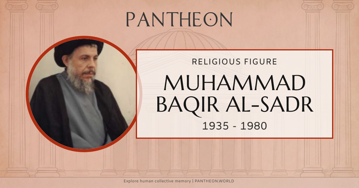 Muhammad Baqir al-Sadr Biography | Pantheon
