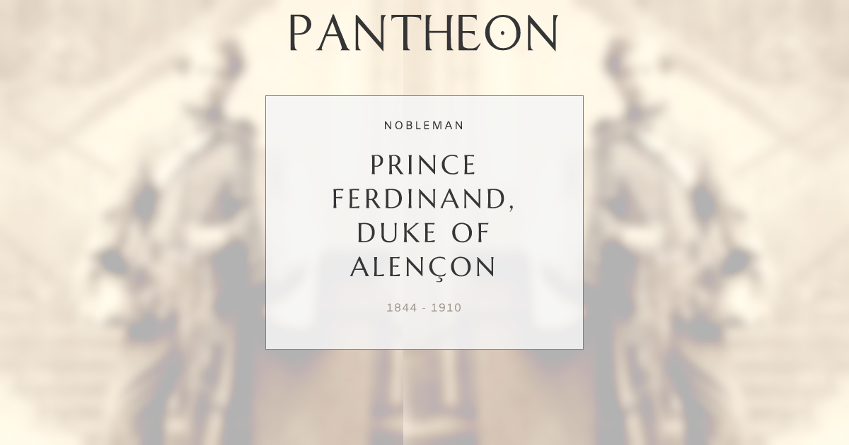 Prince Ferdinand, Duke of Alençon Biography | Pantheon