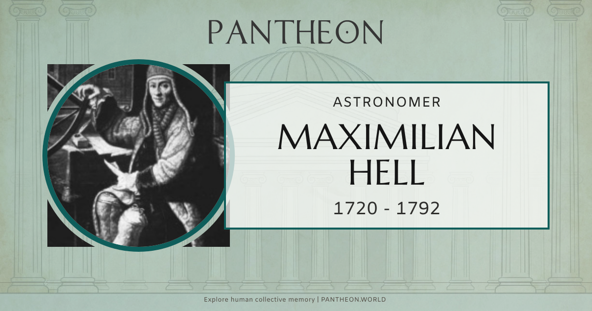 Maximilian Hell Biography | Pantheon