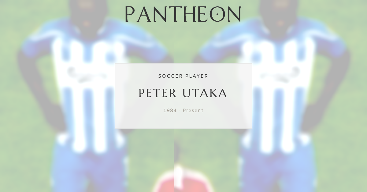 Peter Utaka Biography | Pantheon