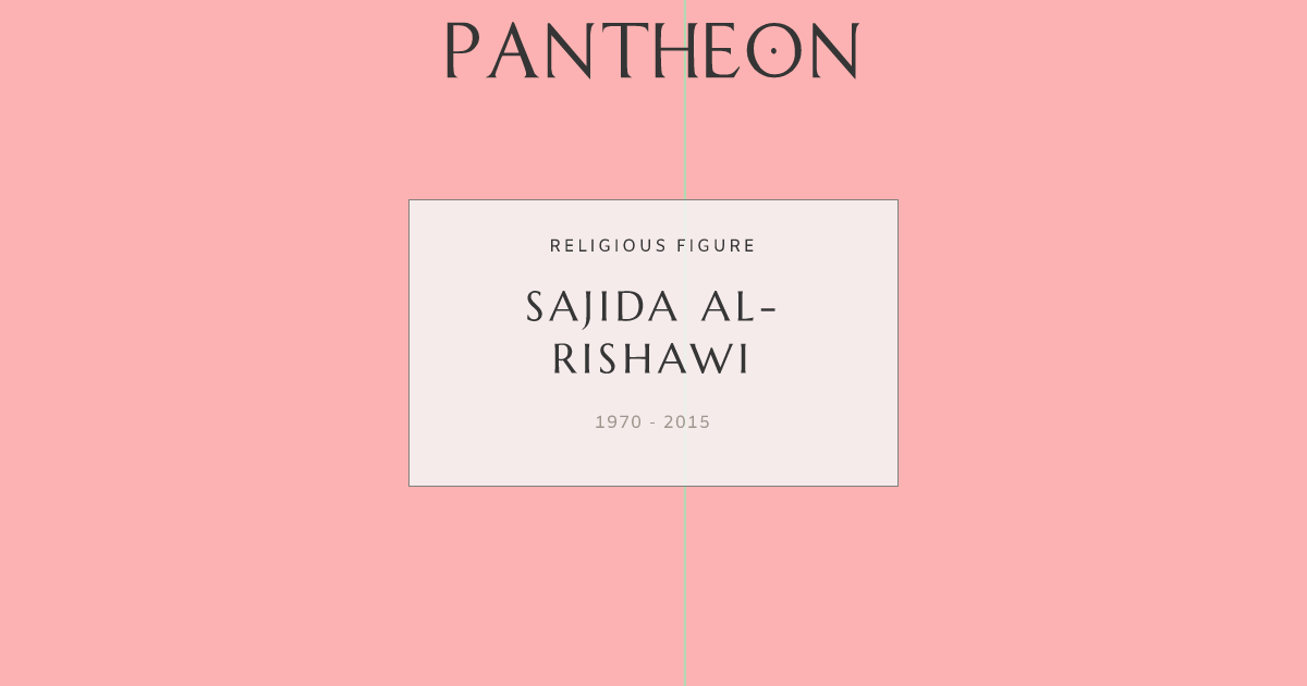 Sajida al-Rishawi Biography | Pantheon