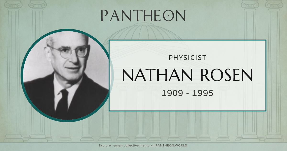Nathan Rosen Biography | Pantheon