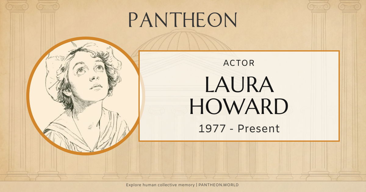 Laura Howard Biography | Pantheon