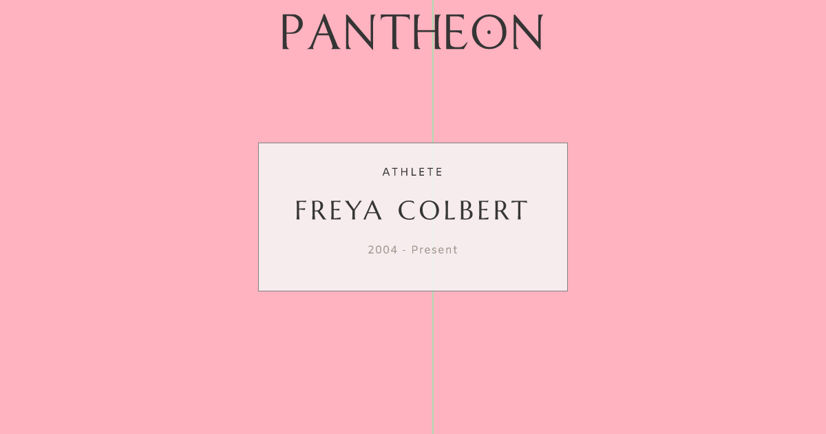Freya Colbert Biography | Pantheon