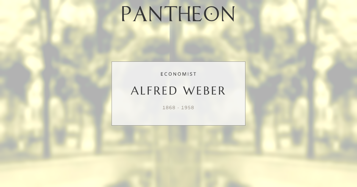 Alfred Weber Biography | Pantheon