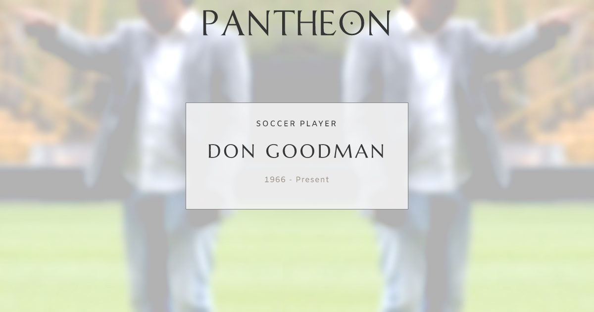 Don Goodman Biography | Pantheon