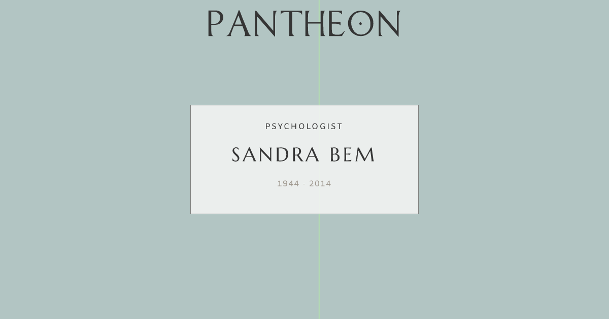 Sandra Bem Biography | Pantheon