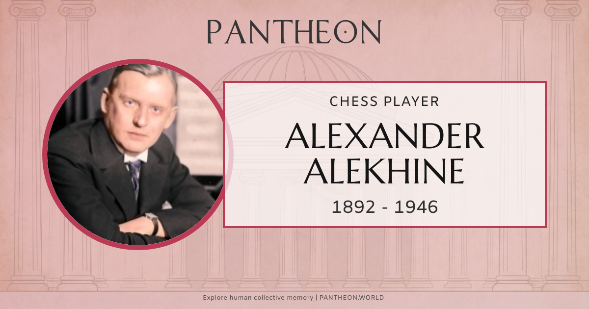 Alexander Alekhine Biography | Pantheon