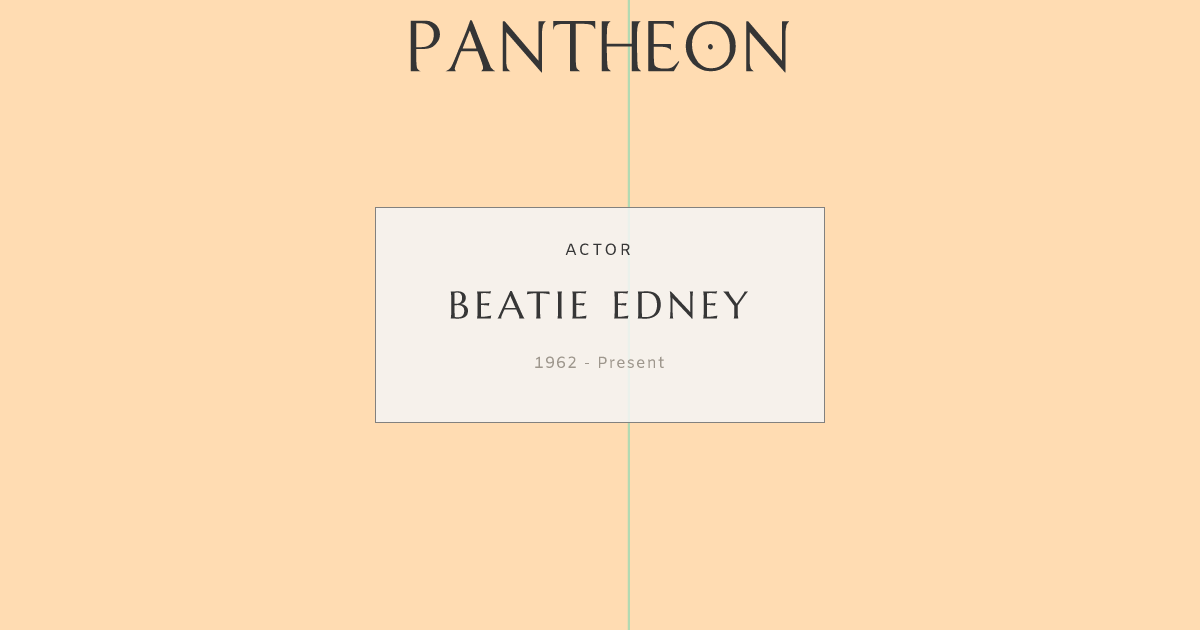 Beatie Edney Biography | Pantheon