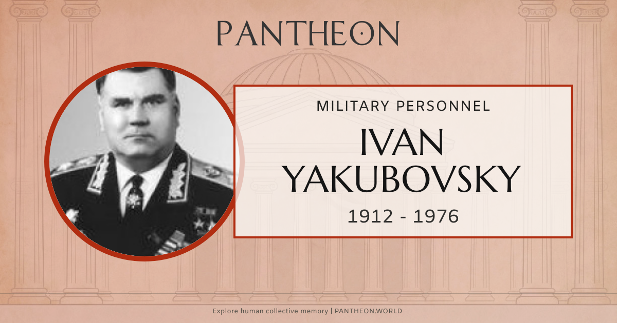 Ivan Yakubovsky Biography | Pantheon