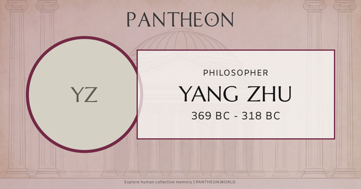 Yang Zhu Biography | Pantheon