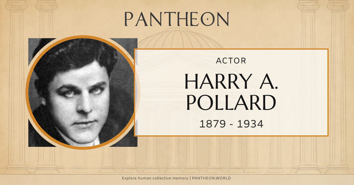 Harry A. Pollard Biography | Pantheon