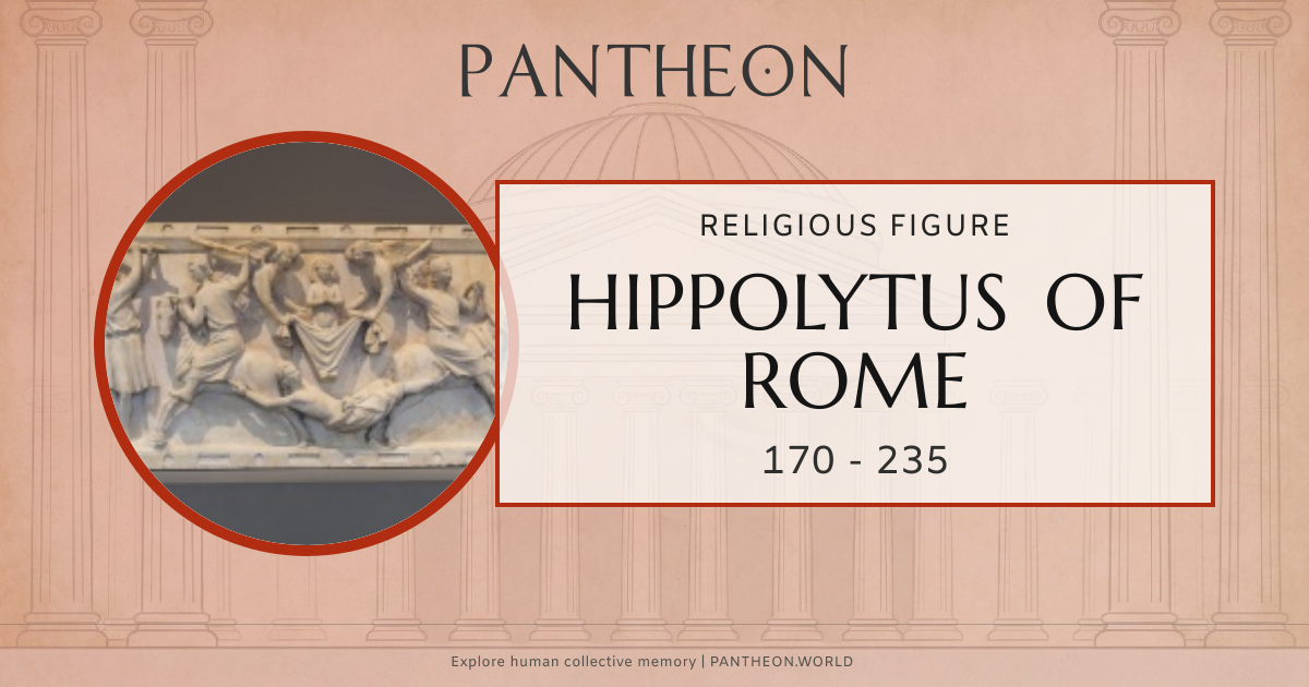 Hippolytus of Rome Biography | Pantheon