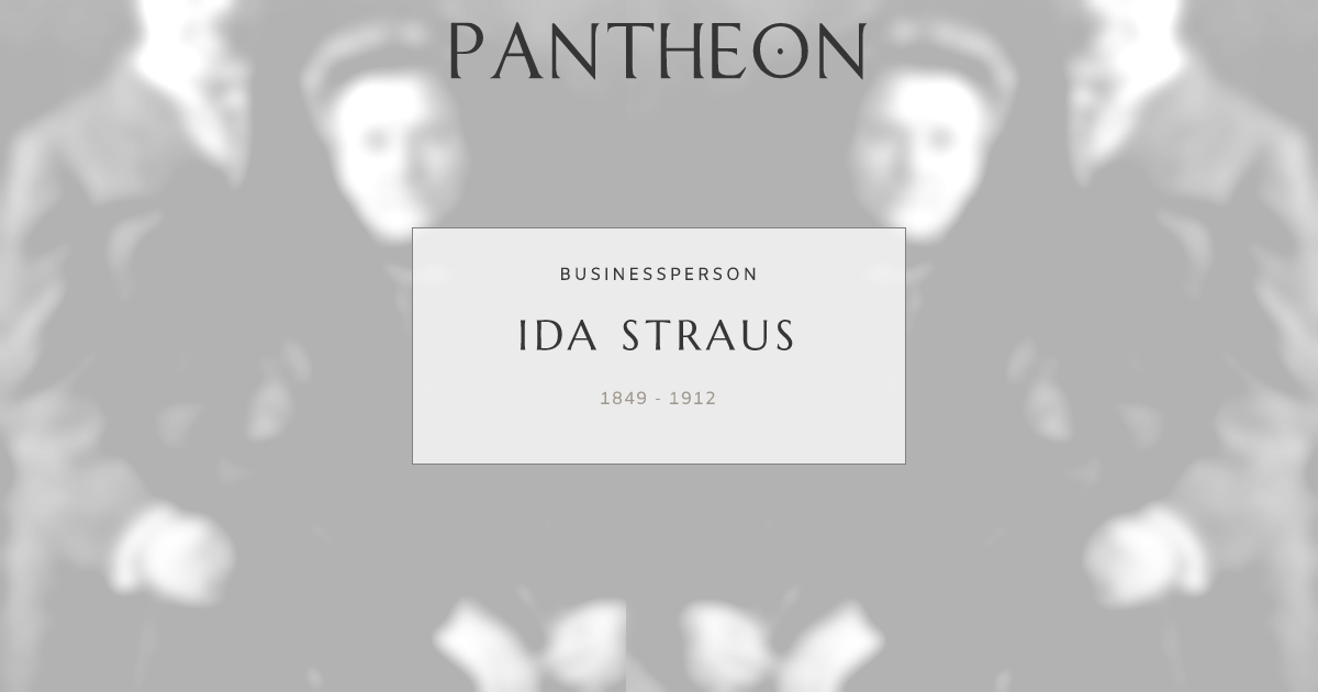 Ida Straus Biography | Pantheon