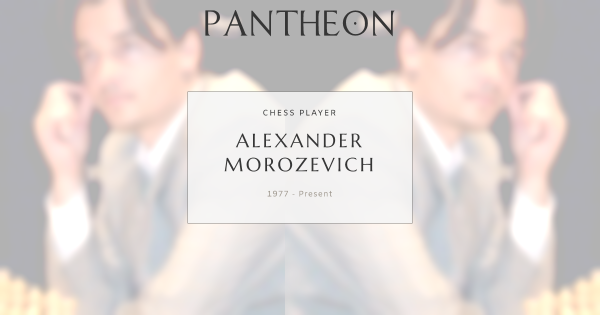 Alexander Morozevich Biography | Pantheon