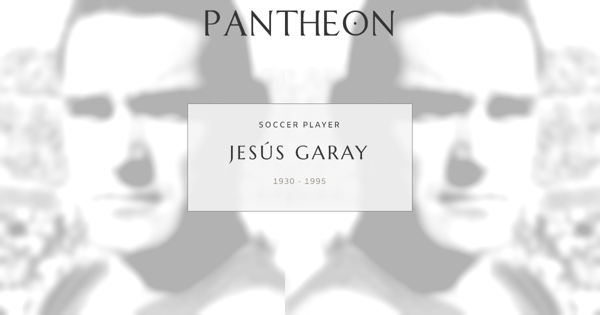 Jesús Garay Biography | Pantheon