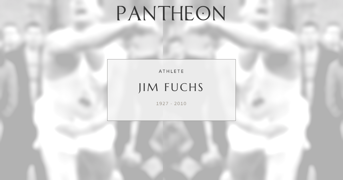 Jim Fuchs Biography | Pantheon