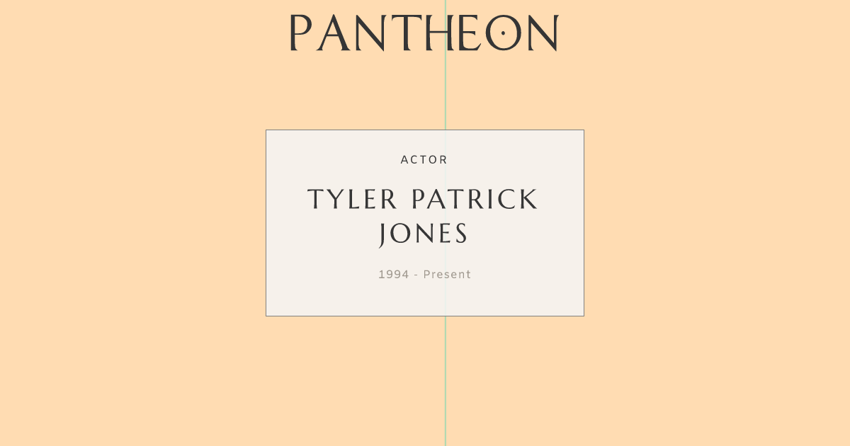 Tyler Patrick Jones Biography | Pantheon
