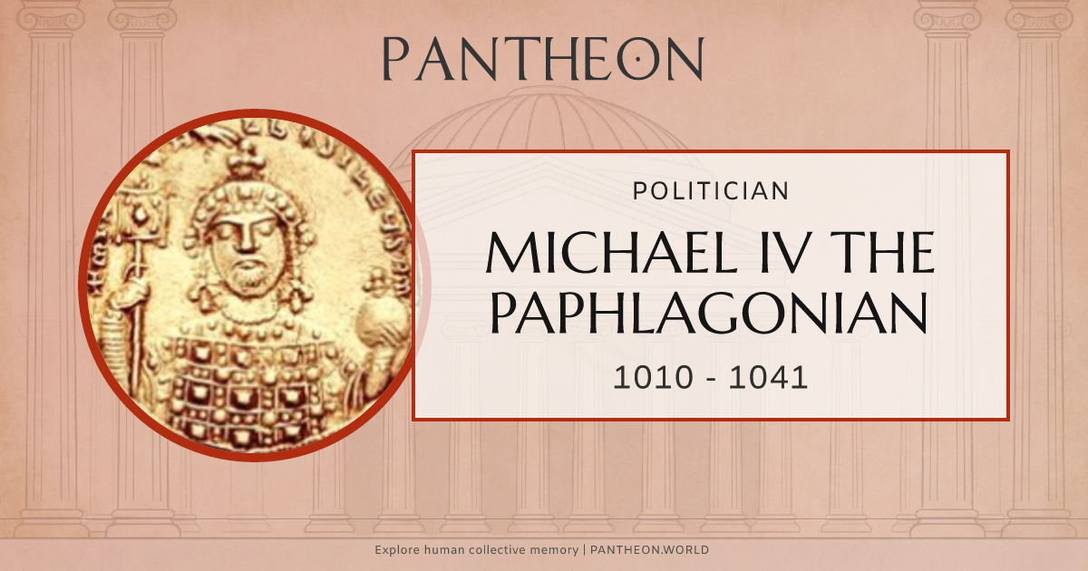 Michael IV the Paphlagonian Biography | Pantheon
