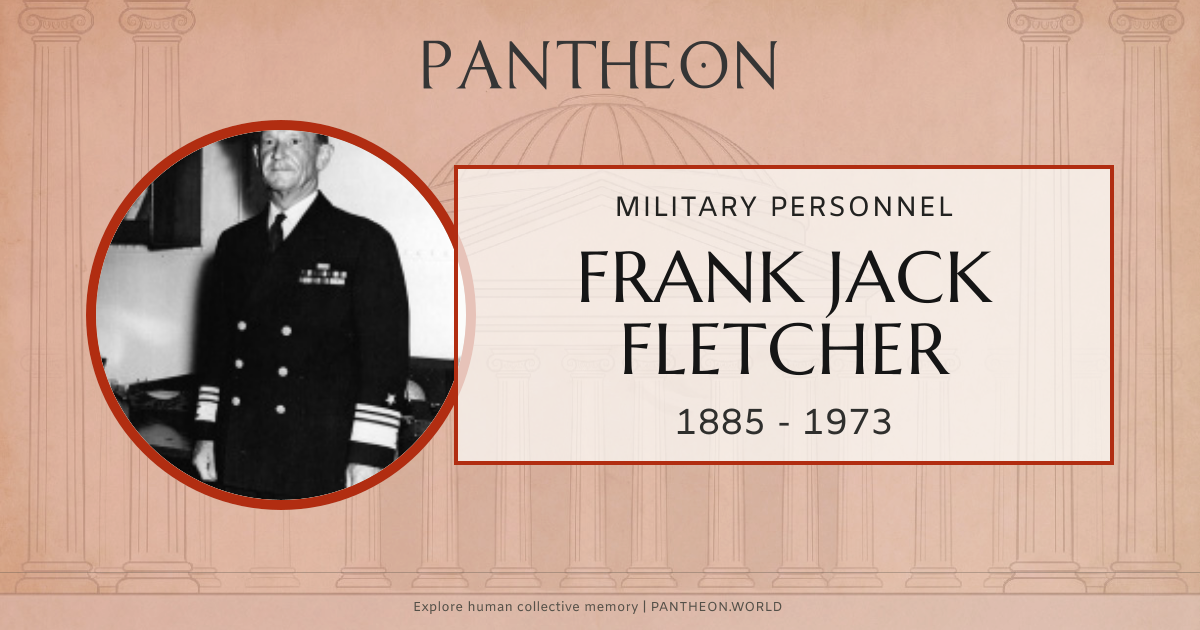Frank Jack Fletcher Biography | Pantheon