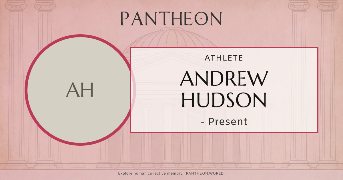 Andrew Hudson Biography | Pantheon