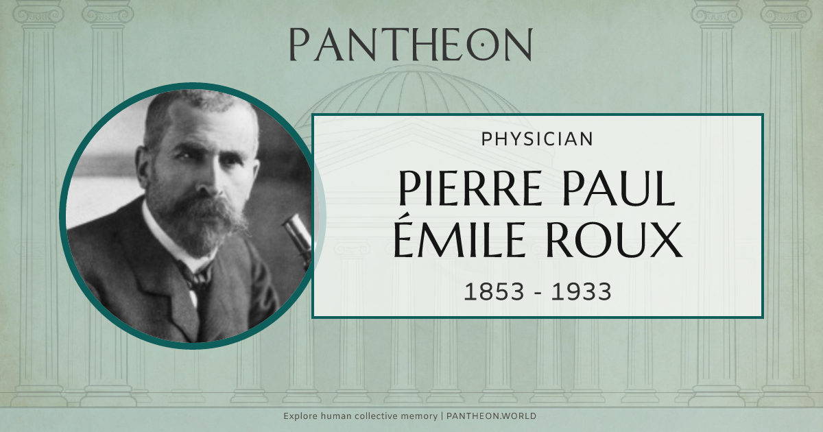 Pierre Paul Émile Roux Biography | Pantheon