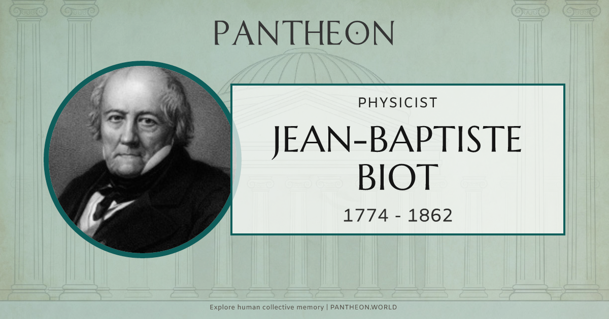 Jean-Baptiste Biot Biography | Pantheon