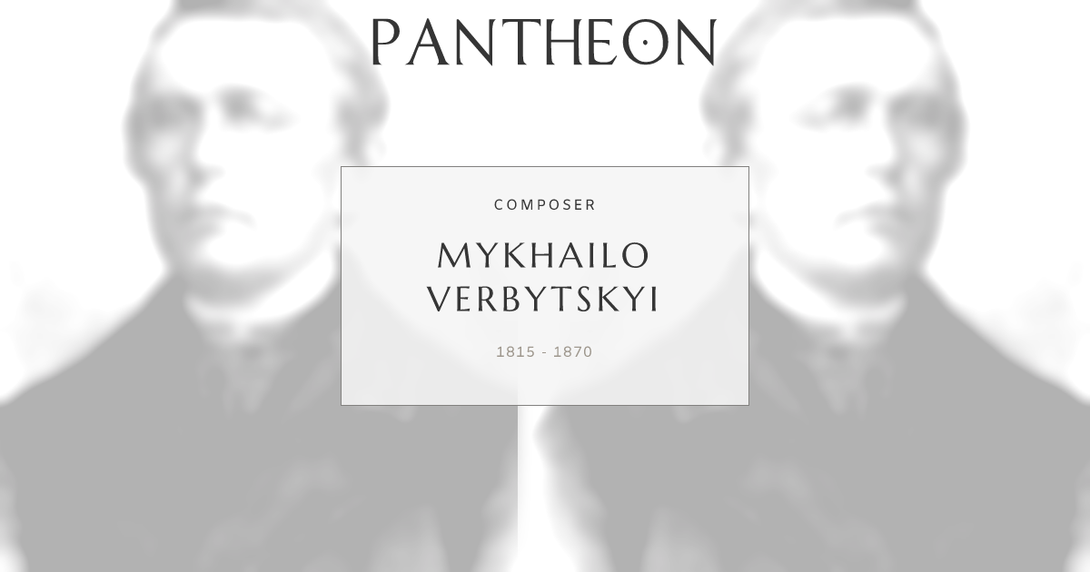 Mykhailo Verbytskyi Biography | Pantheon