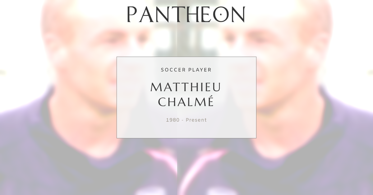 Matthieu Chalmé Biography | Pantheon