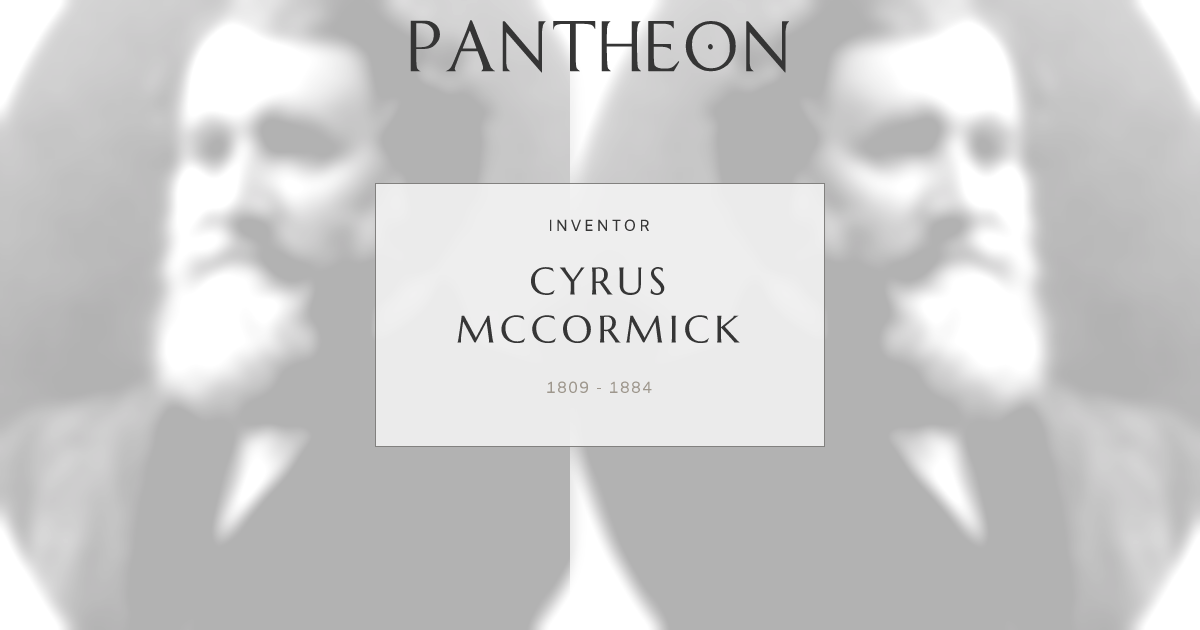 Cyrus McCormick Biography | Pantheon