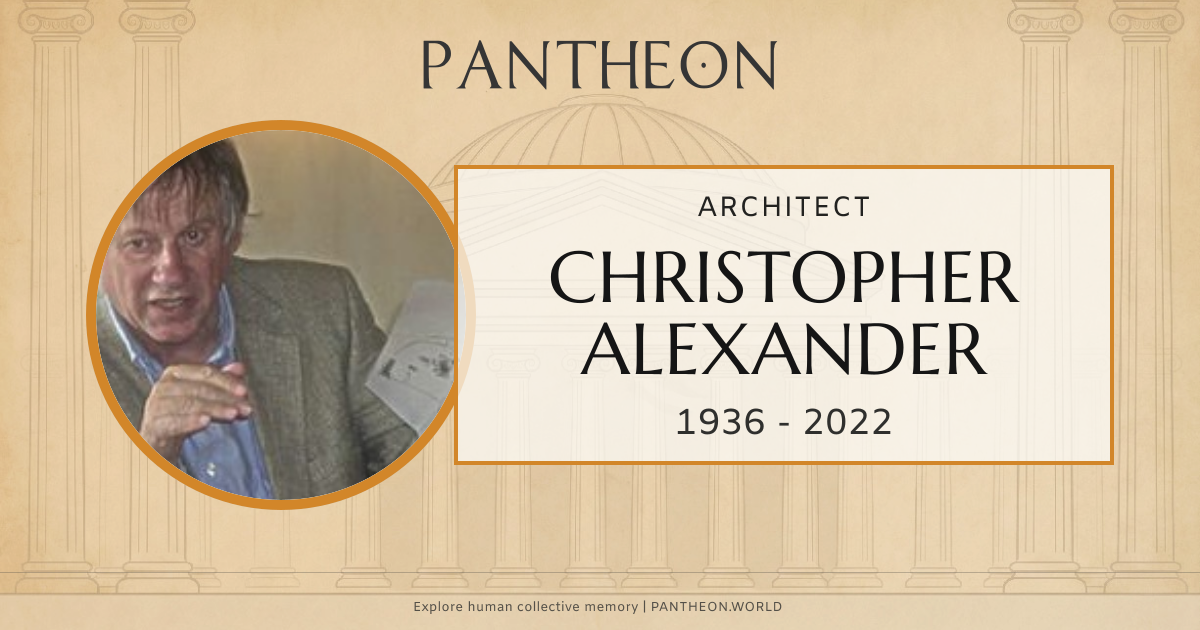 Christopher Alexander Biography | Pantheon