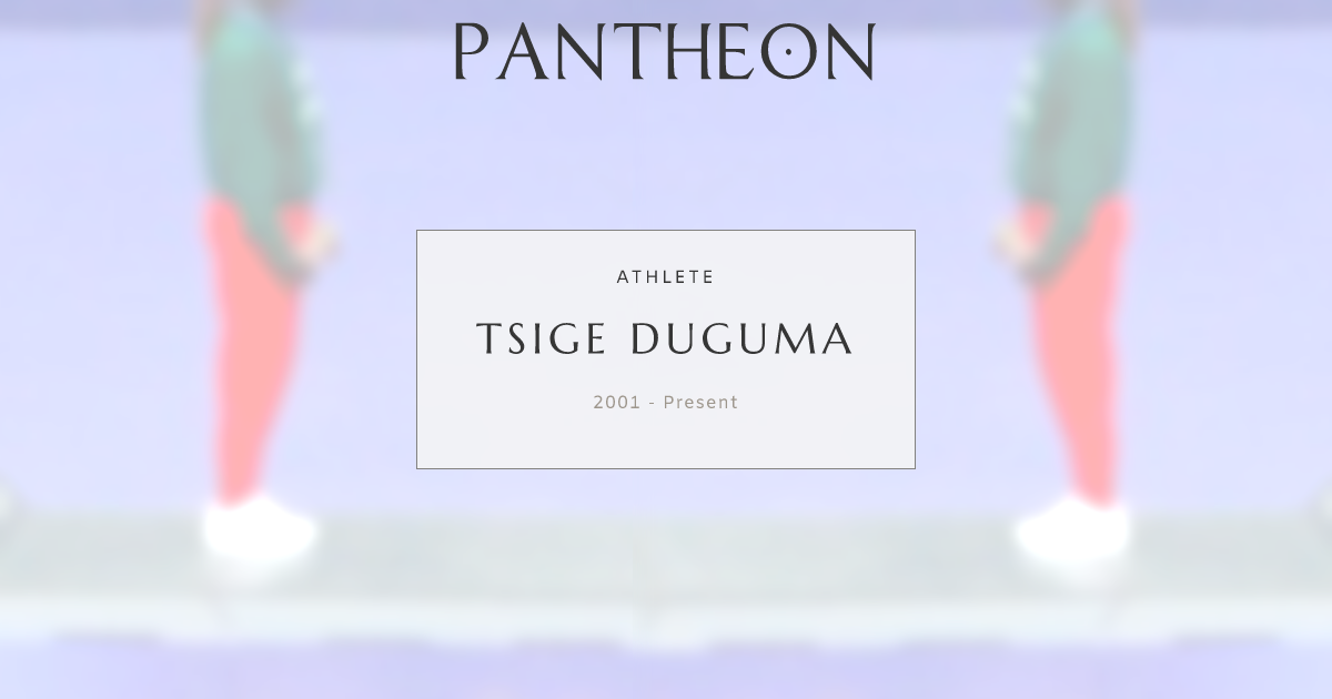 Tsige Duguma Biography | Pantheon
