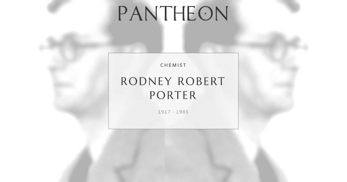 Rodney Robert Porter Biography | Pantheon