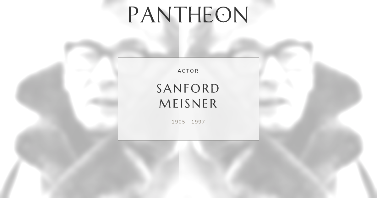 Sanford Meisner Biography | Pantheon