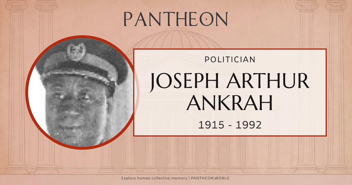 Joseph Arthur Ankrah Biography | Pantheon