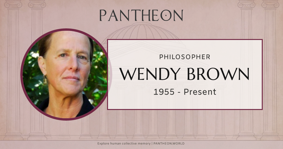 Wendy Brown Biography | Pantheon