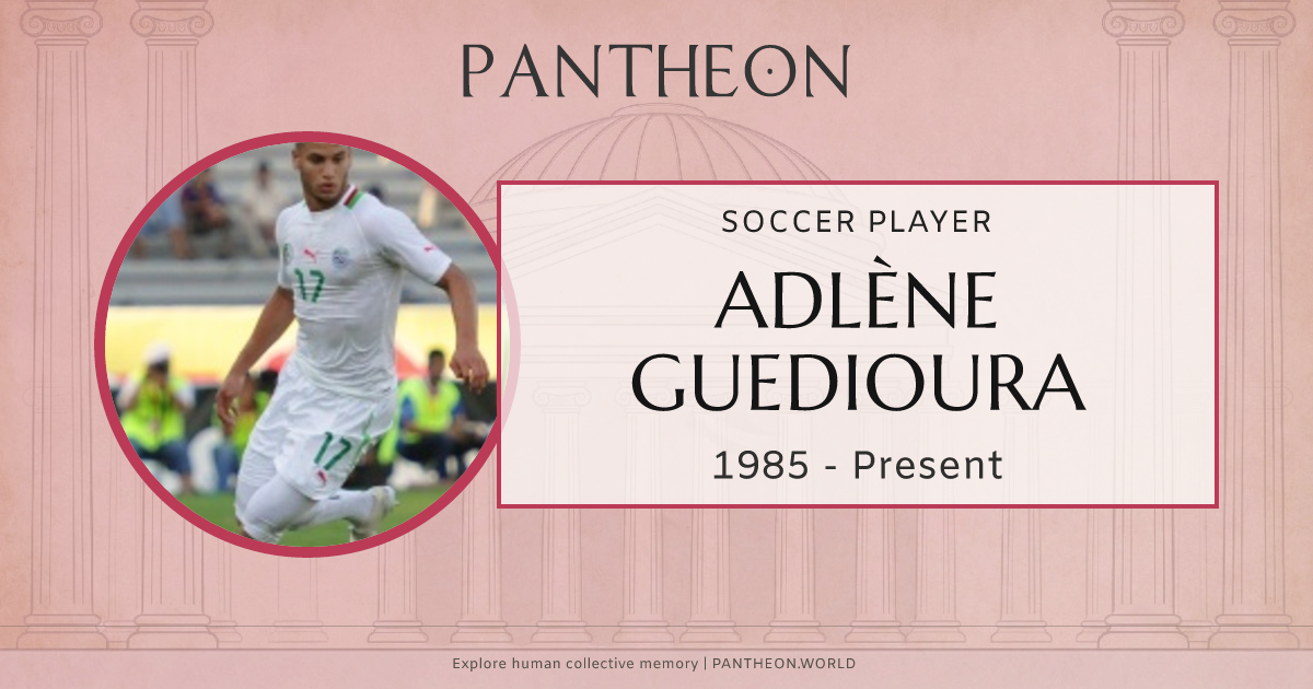 Adlène Guedioura Biography | Pantheon