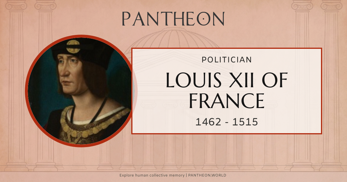 Louis XII of France Biography | Pantheon