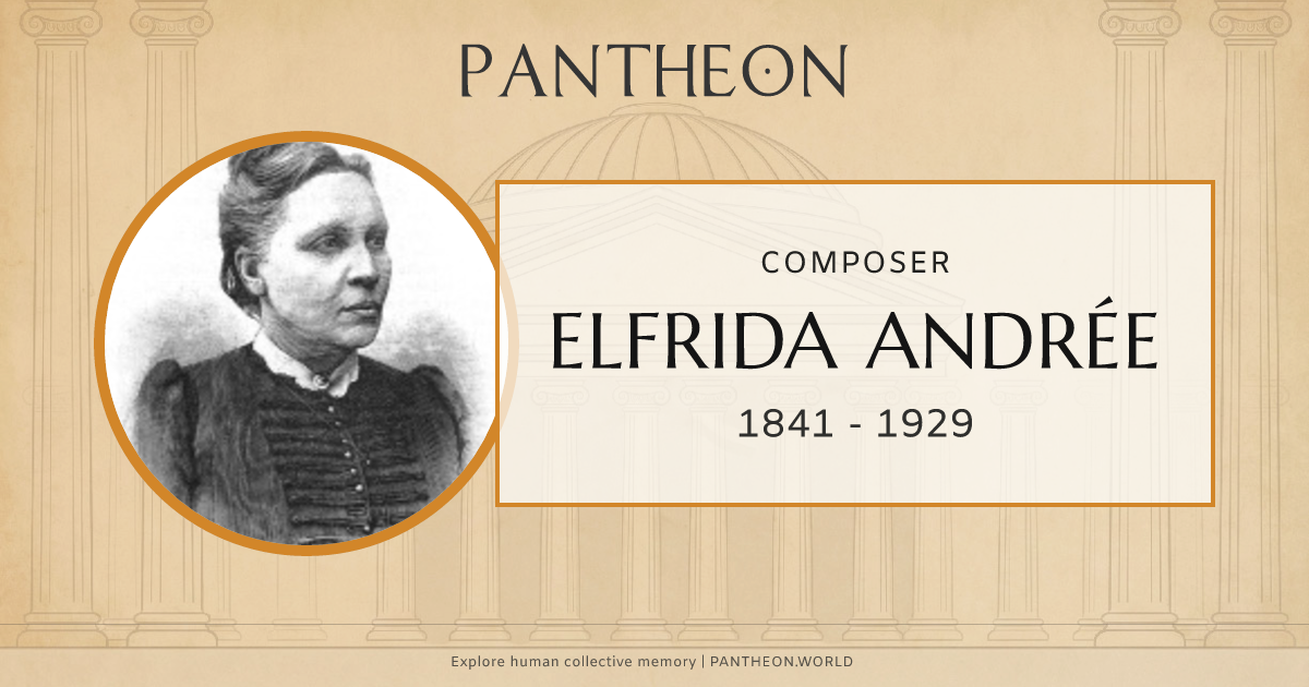 Elfrida Andrée Biography | Pantheon