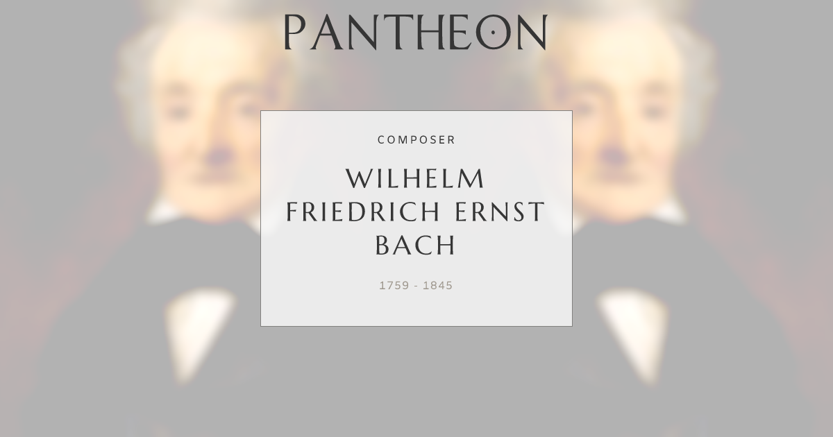 Wilhelm Friedrich Ernst Bach Biography | Pantheon