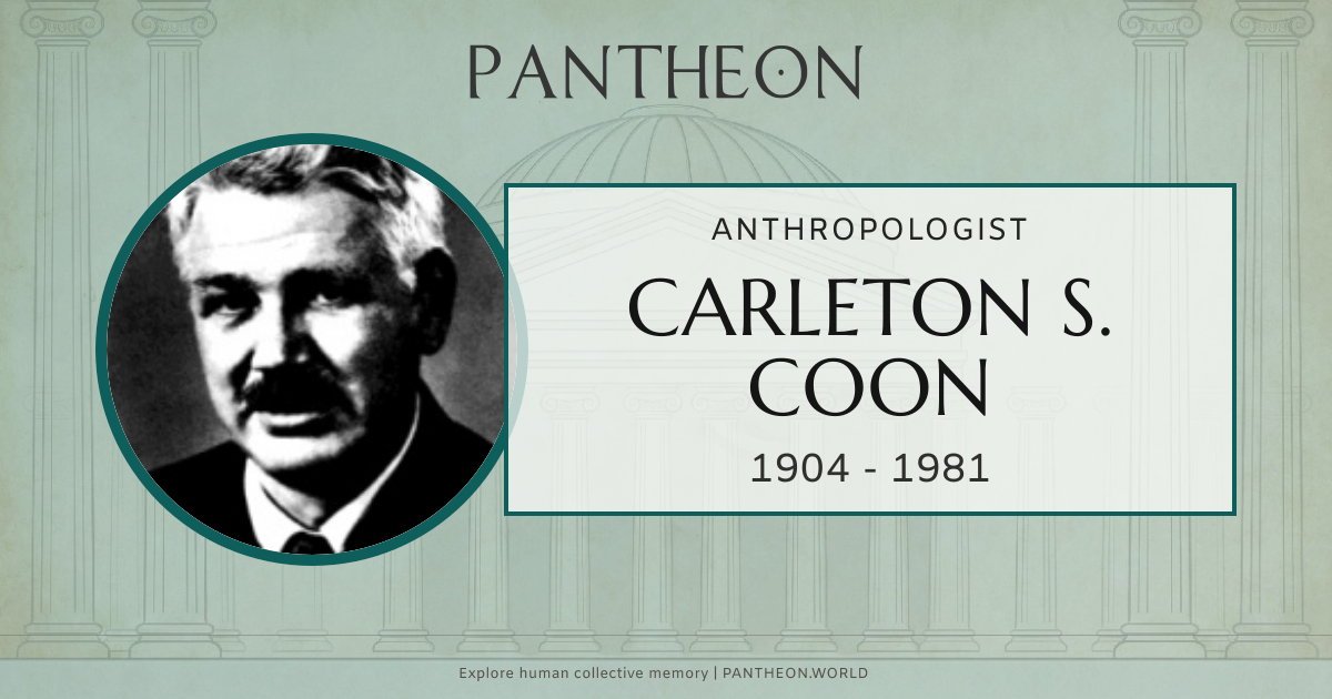 Carleton S. Coon Biography | Pantheon