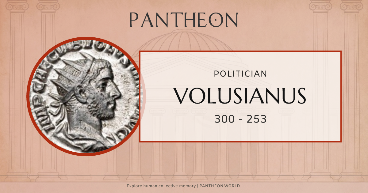Volusianus Biography | Pantheon