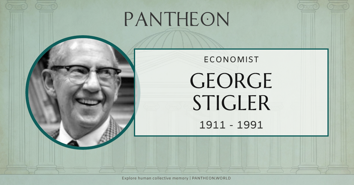 George Stigler Biography | Pantheon