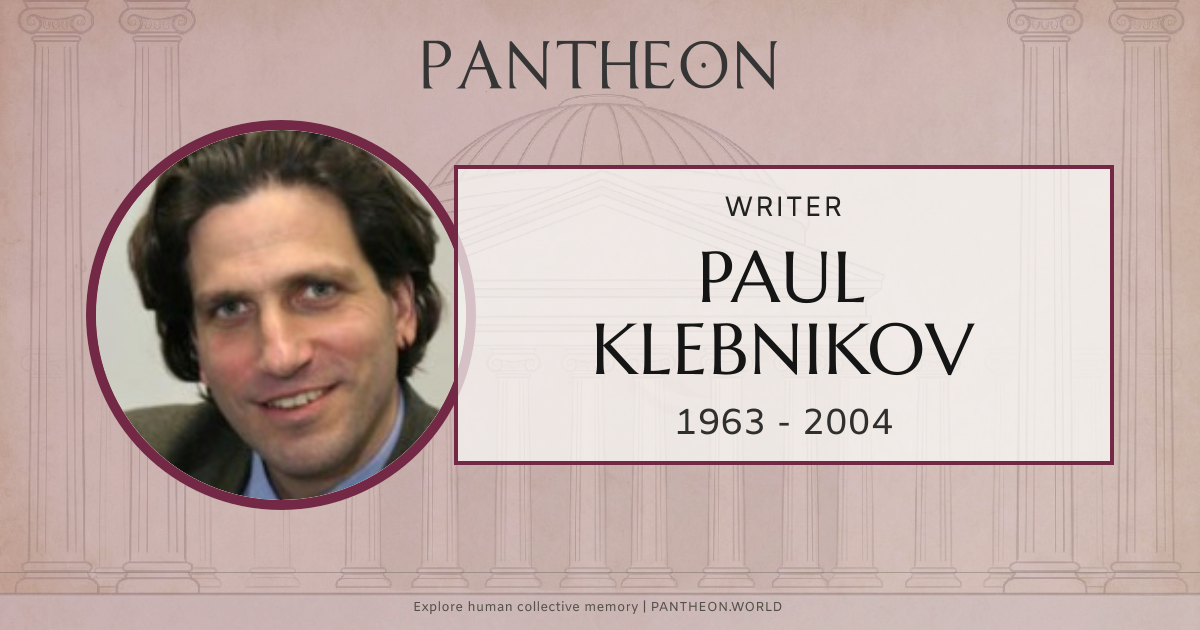 Paul Klebnikov Biography | Pantheon